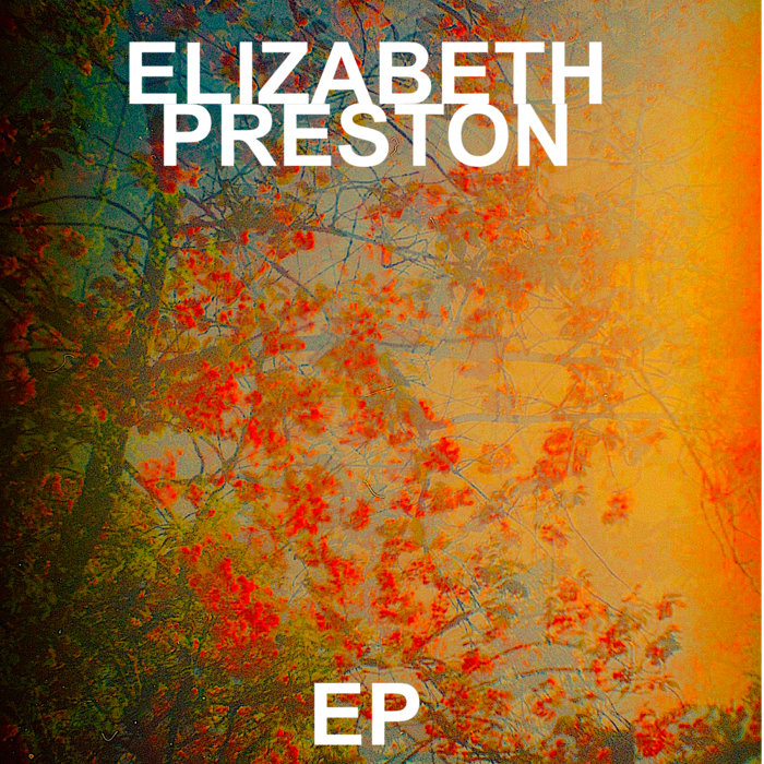 Elizabeth Preston (EP) | Elizabeth Preston