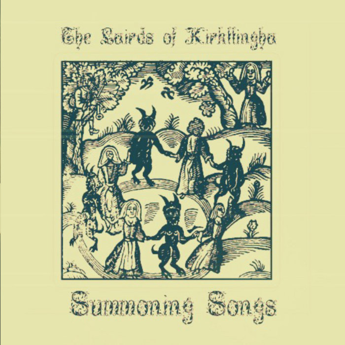 Summoning Songs | The Lairds of Kirkllingha