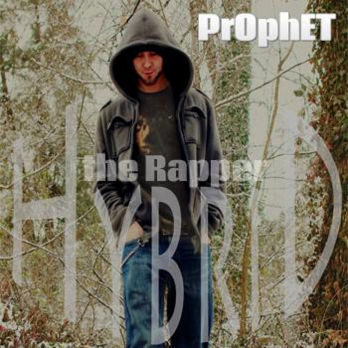 PrOphET | Hybrid the rapper/produced by Rushing the Blade | Hybrid the ...