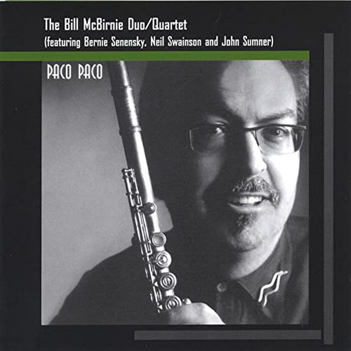 Paco Paco | The Bill McBirnie Duo/Quartet | Bill McBirnie - Extreme Flute