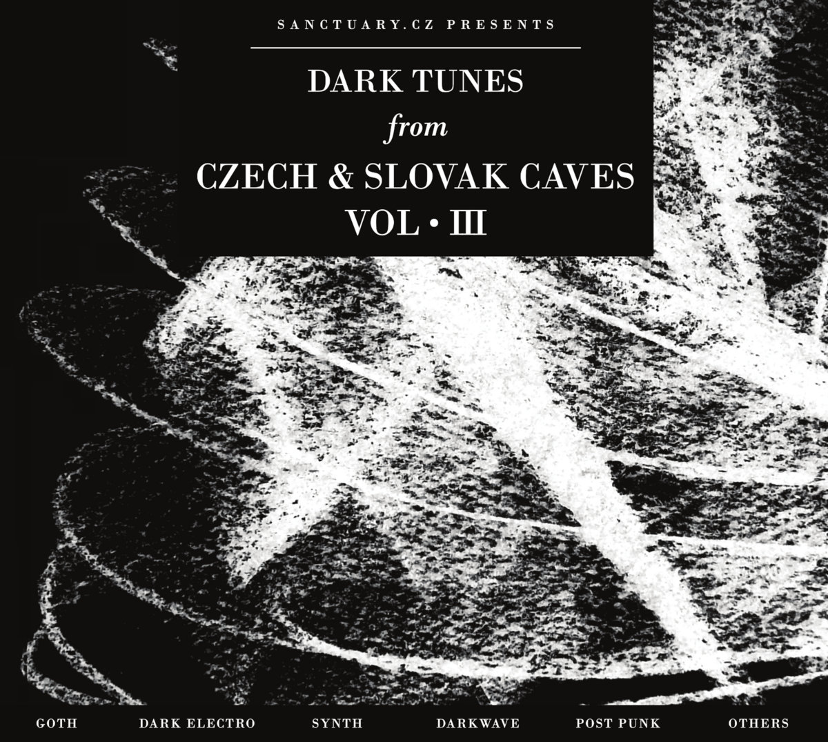 Dark Tunes from Czech and Slovak Caves Vol · III | Sanctuary.cz