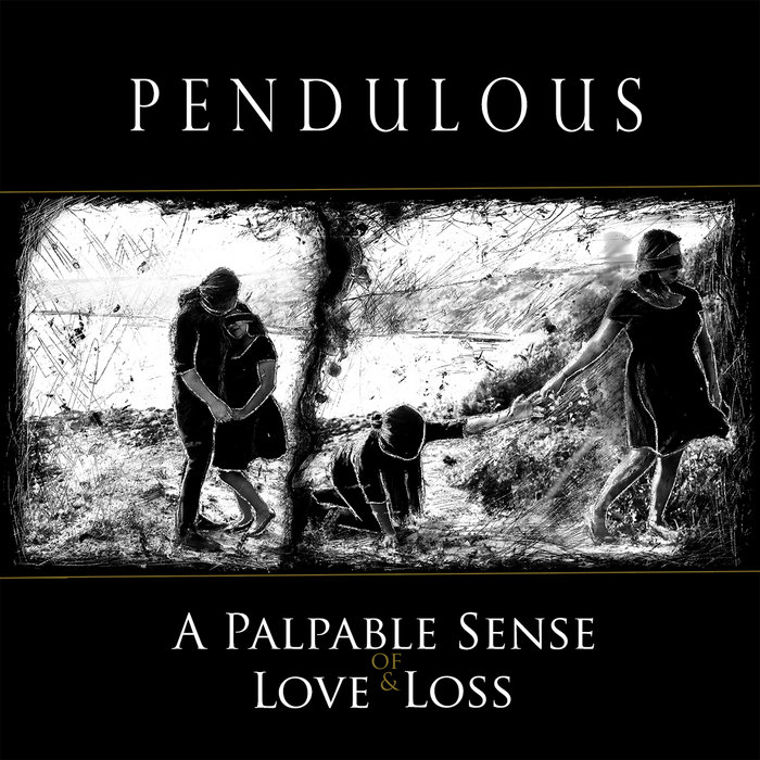 A Palpable Sense of Love & Loss | Pendulous