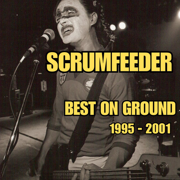BEST ON GROUND (1995 - 2001) | SCRUMFEEDER