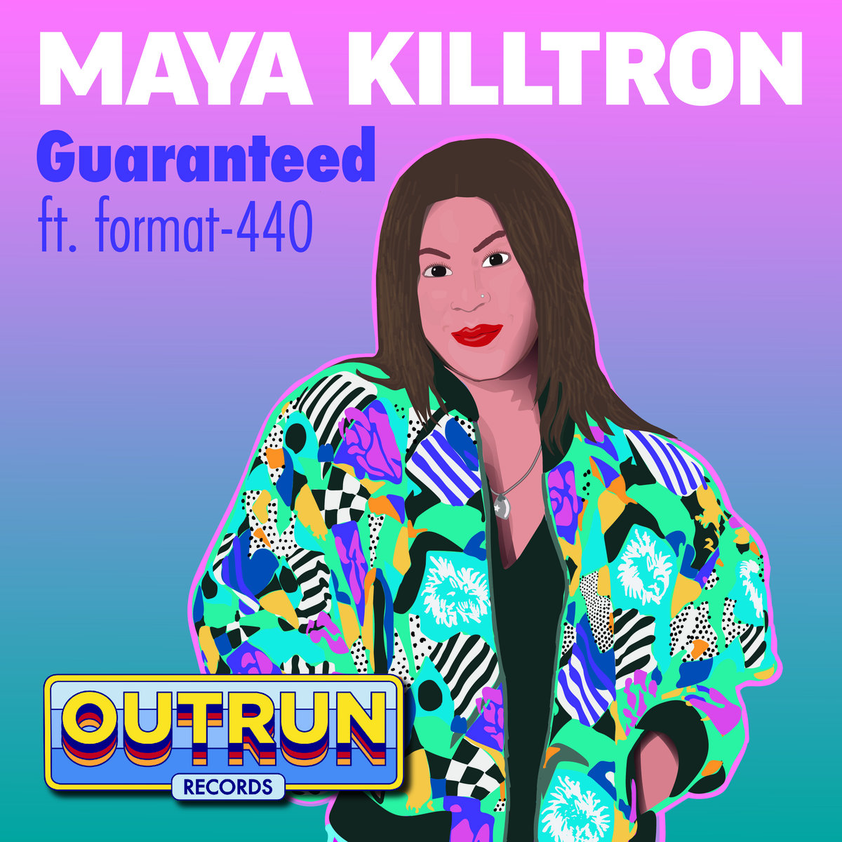 Maya Killtron ft. Format-440 - Guaranteed (Single) | Maya Killtron ft. Format-440 | Outrun Records