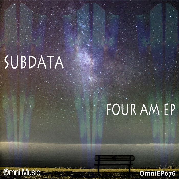 Four AM EP | Subdata | Omni Music