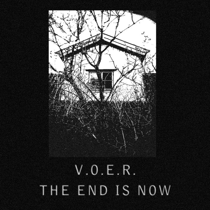 The End Is Now | V.O.E.R. | Silent Method Records