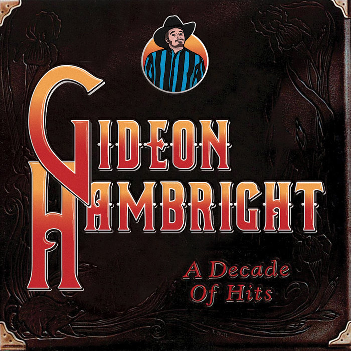 A Decade Of Hits | Gideon Hambright | JACKKNIFE COMEDY RECORDS