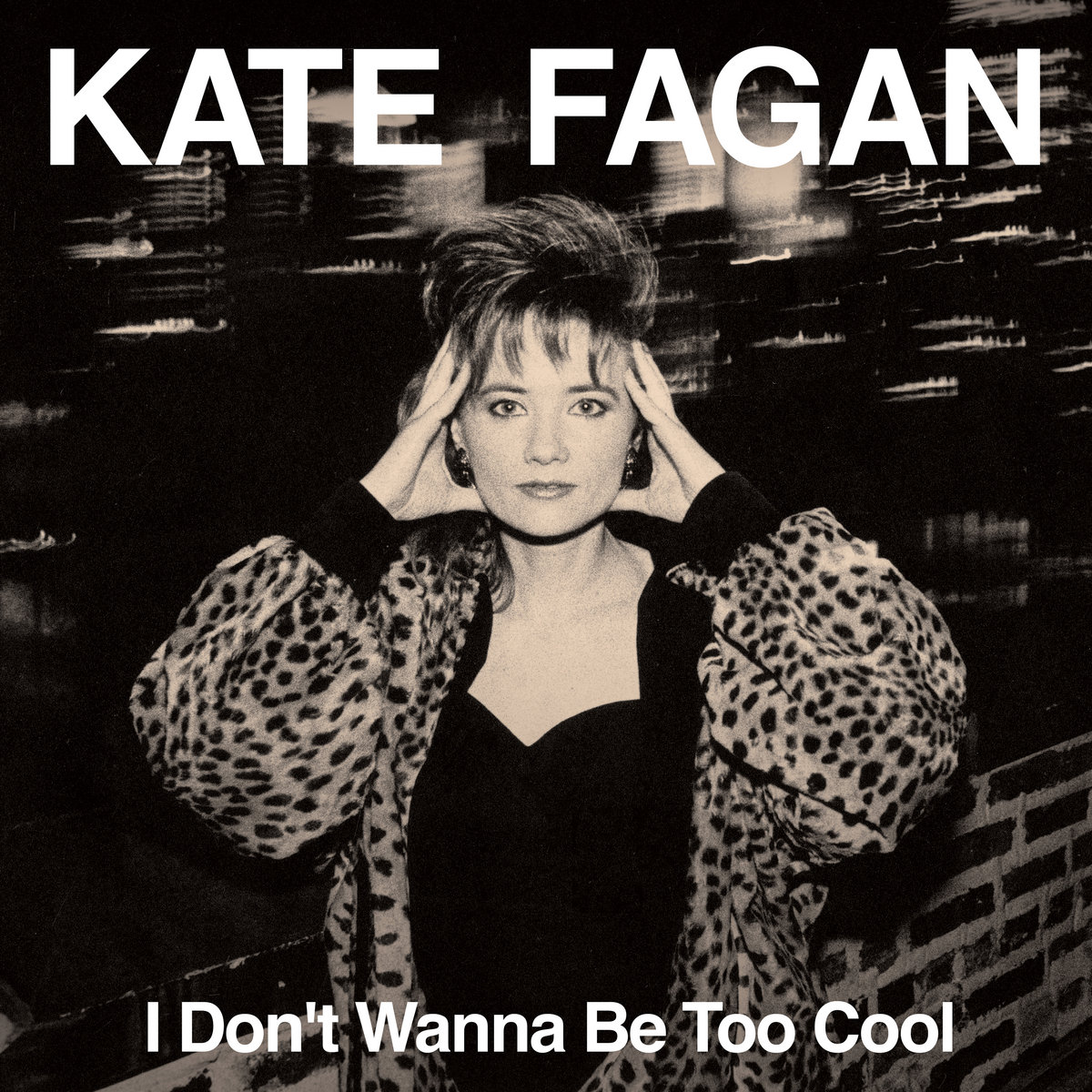 I Don't Wanna Be Too Cool (Expanded Edition) | Kate Fagan