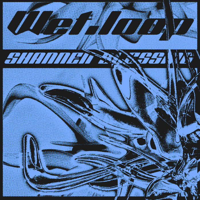Wet Loop | Shannen Blessing