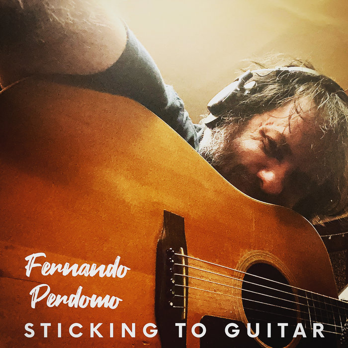 Sticking To Guitar | Fernando Perdomo