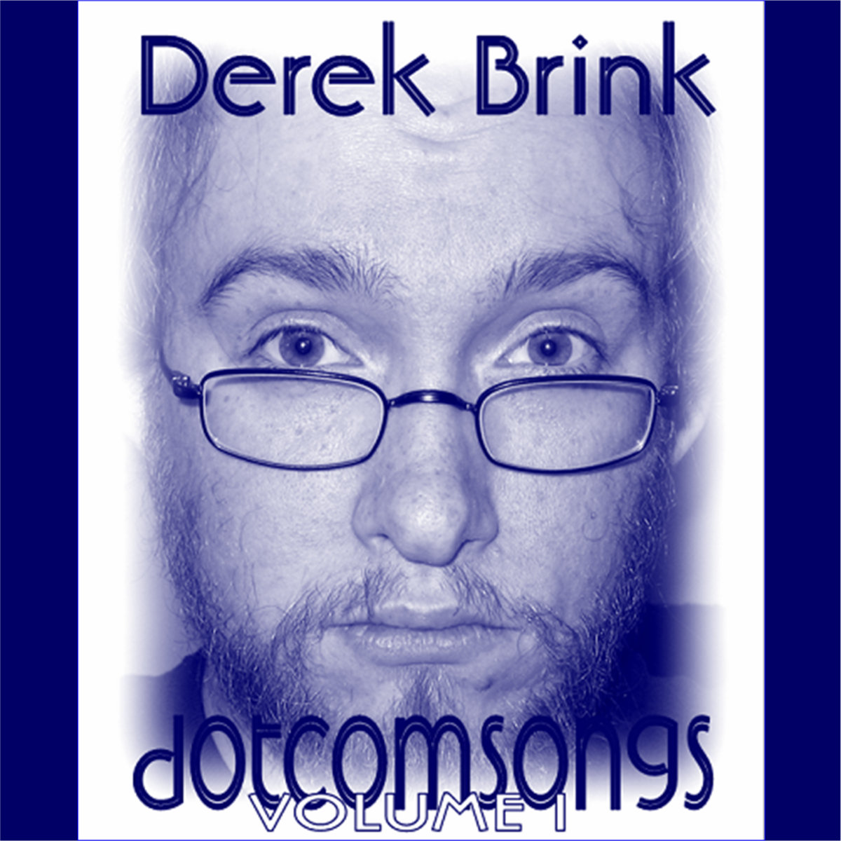 Derek Brink - DotComSongs 2009/2010 | Derek Brink | Music From the Brink