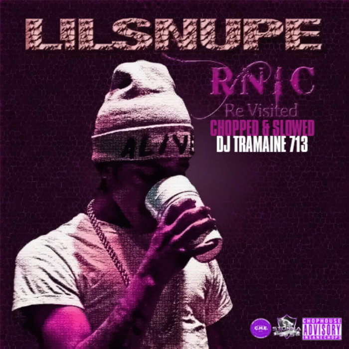 RNIC Re-Visited (Chopped & Slowed) | DJ Tramaine713 x Lil Snupe | DJ ...