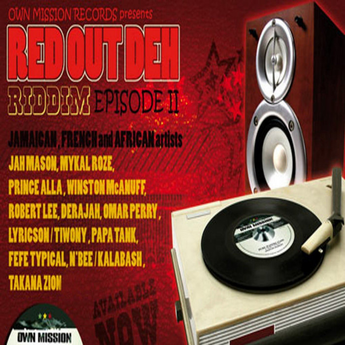 RED OUT DEH riddim | Own mission records