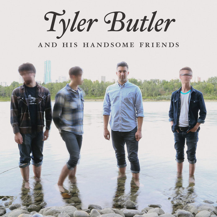 Tyler Butler and his Handsome Friends | Tyler Butler and his Handsome ...