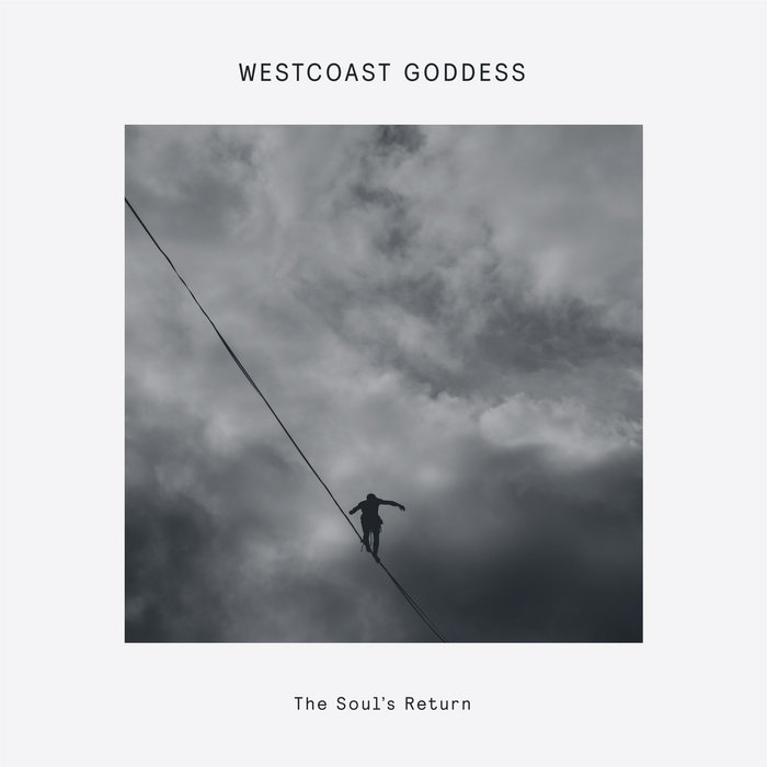 The Soul's Return | Westcoast Goddess