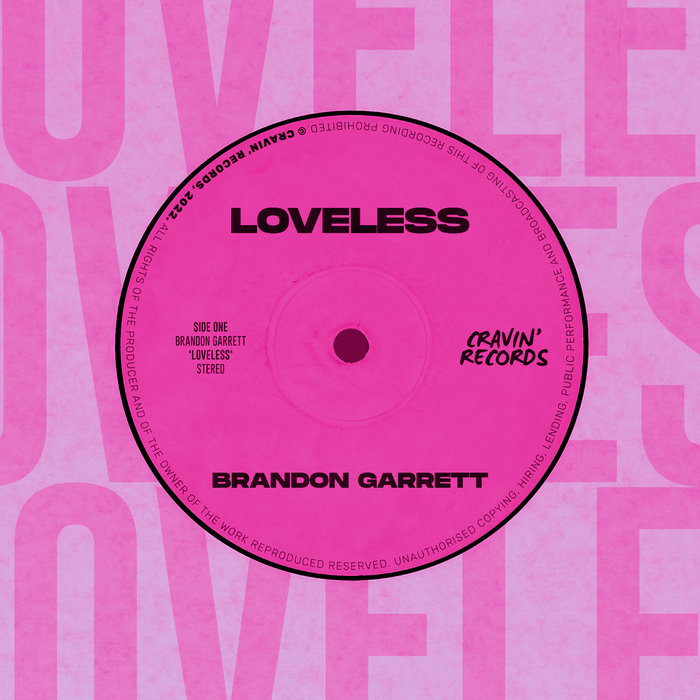 Brandon Garrett - Loveless | Brandon Garrett | Cravin' Records