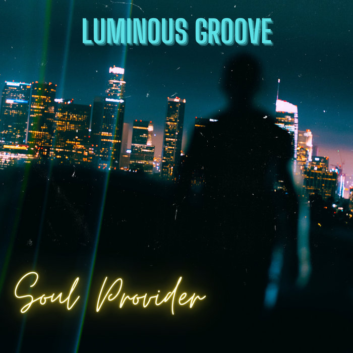 Luminous Groove | Soul Provider