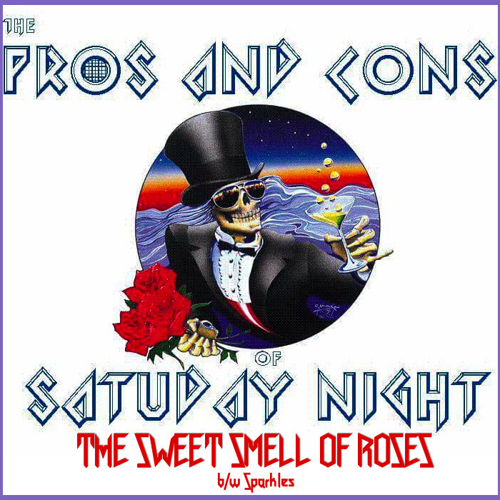The Sweet Smell of Roses b/w Sparkles | The Pros & Cons Of Saturday ...