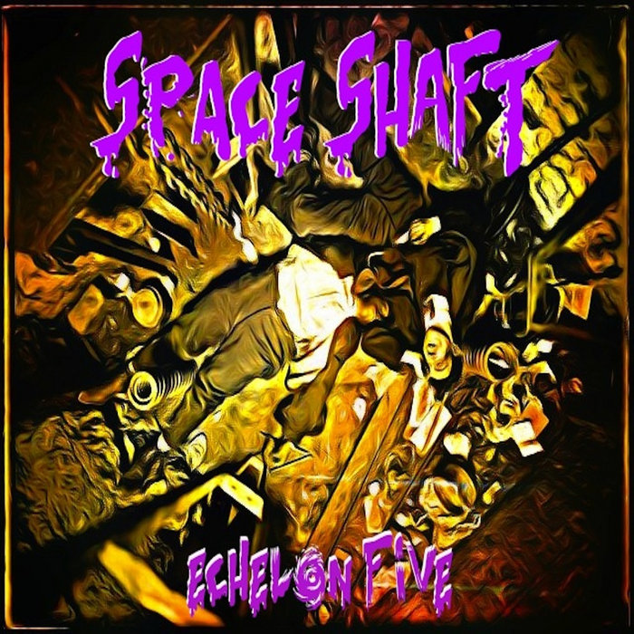 SPACE SHAFT | Echelon Five