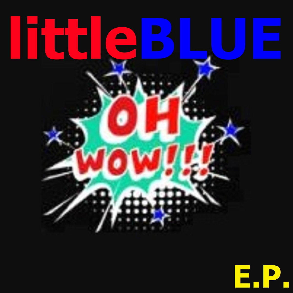 littleBLUE - OH WOW!!! E.P. | littleBLUE