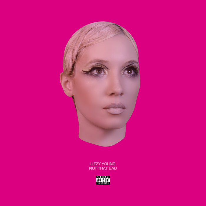 Not That Bad | Lizzy Young