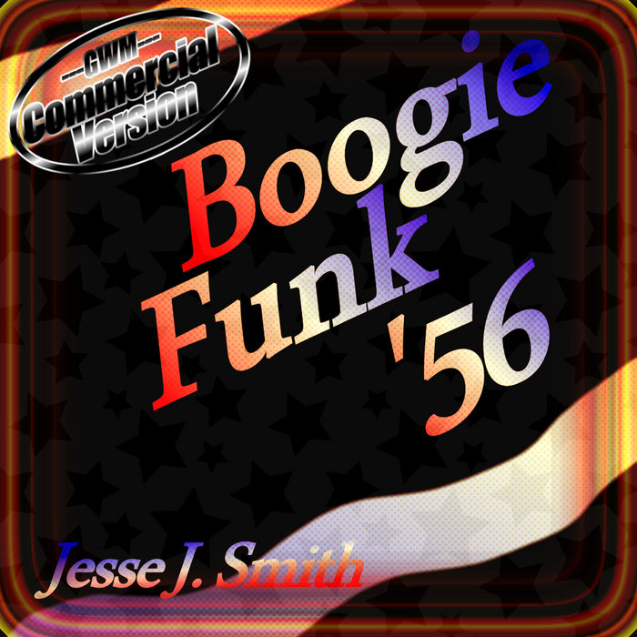 Boogie Funk '56 (Commercial Version) | Jesse J. Smith