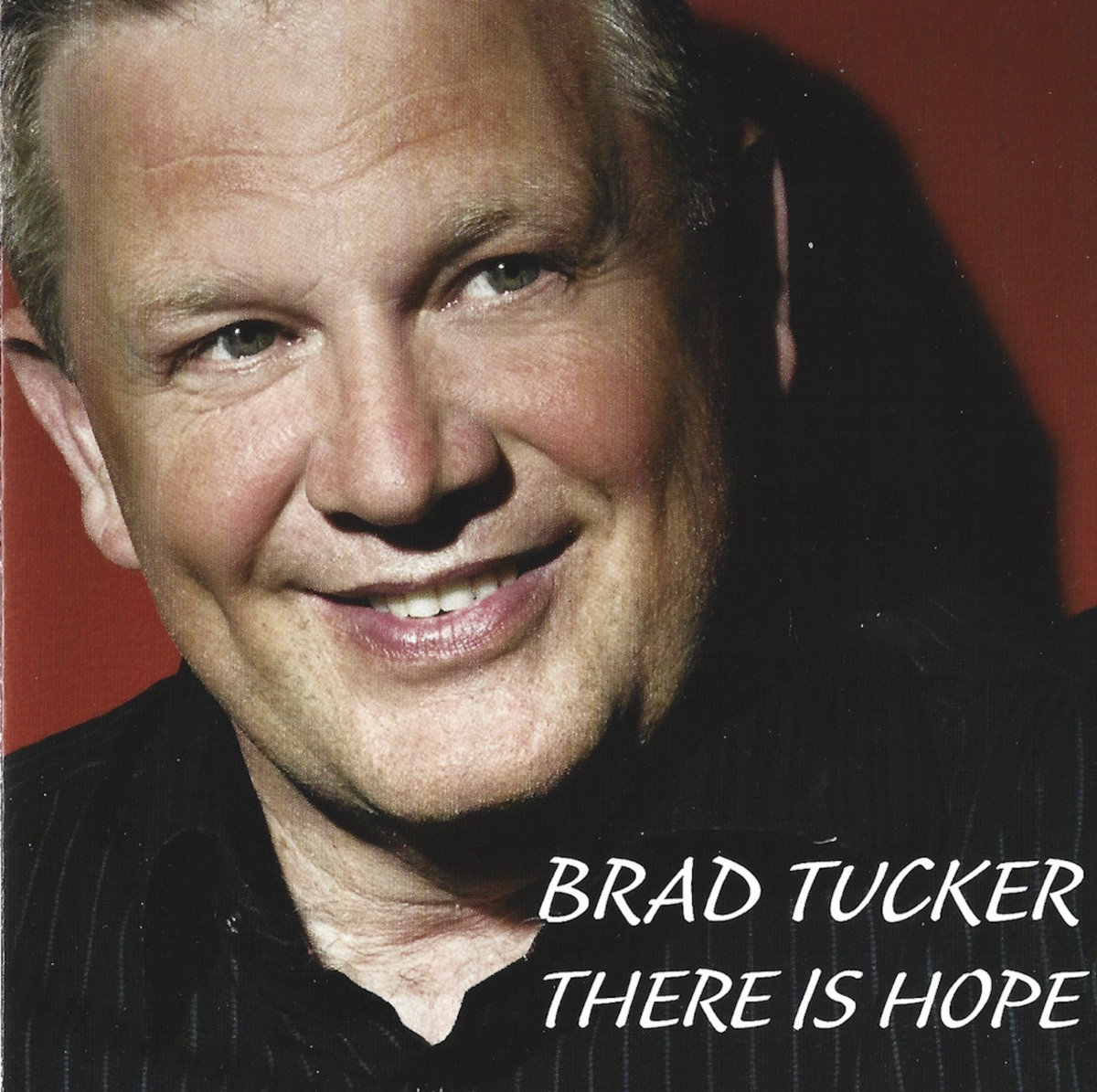 There Is Hope | BRAD TUCKER | Brad Tucker