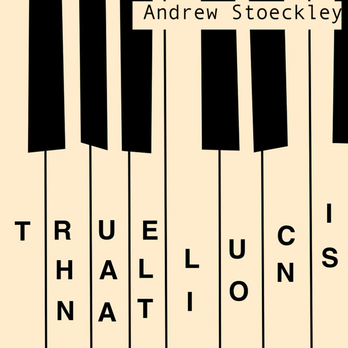 True Hallucinations (Set 1) | Andrew Stoeckley