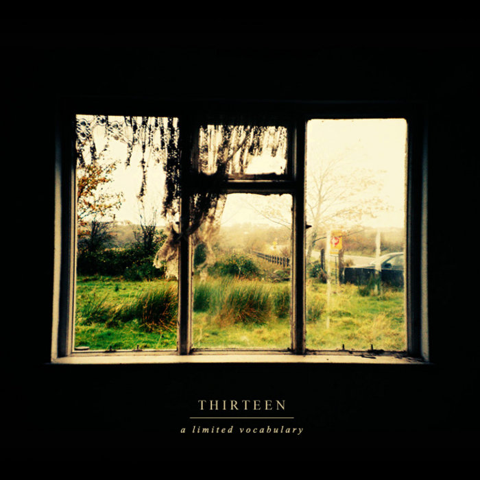 A Limited Vocabulary | Thirteen