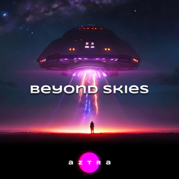 Beyond Skies | Aztra