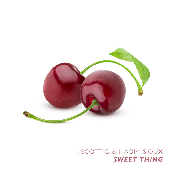 Sweet Thing | J. Scott G. & Naomi Sioux | J. Scott G.