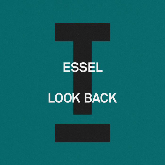 Look Back (Extended Mix) | ESSEL