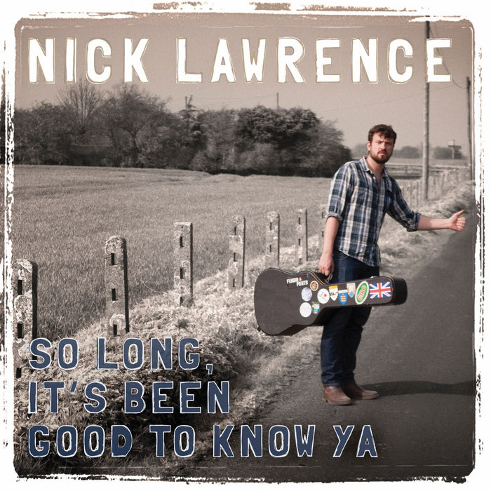 So Long, It's Been Good To Know Ya | Nick Lawrence