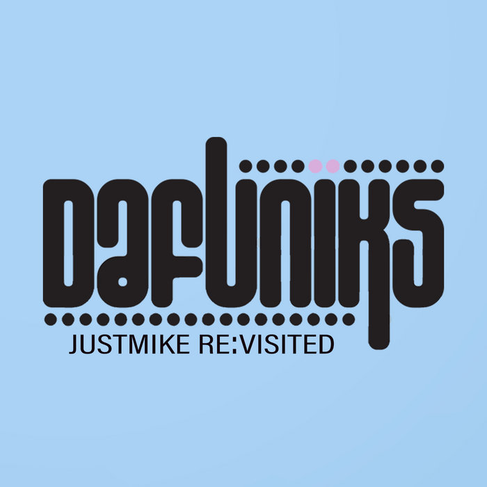 Soul Searching (JUST MIKE RE:VISITED) | DAFUNIKS