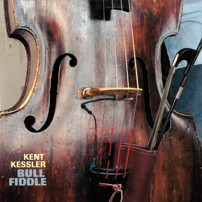 Bull Fiddle | Kent Kessler | okka disk