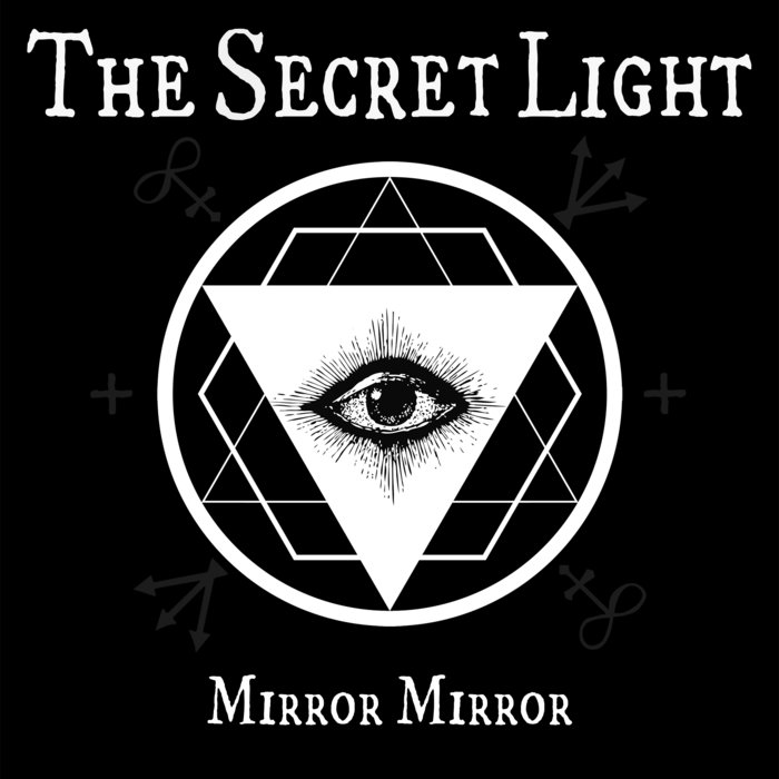 Mirror Mirror | The Secret Light