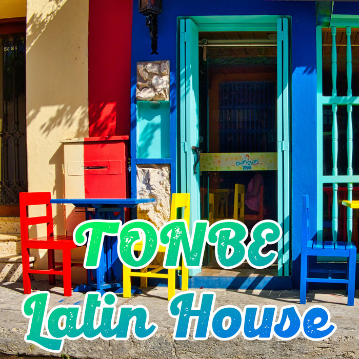 Latin House | Tonbe