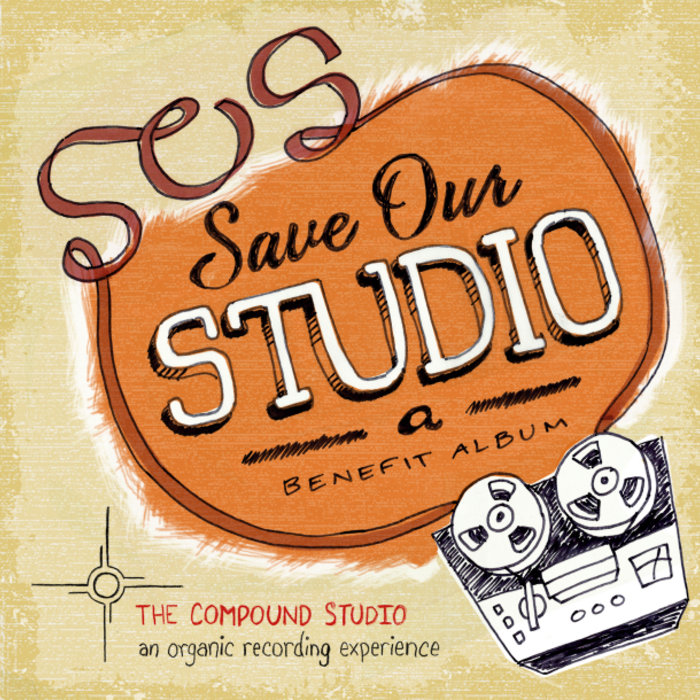 S.O.S. (Save Our Studio) A Benefit Album | The Compound Studio