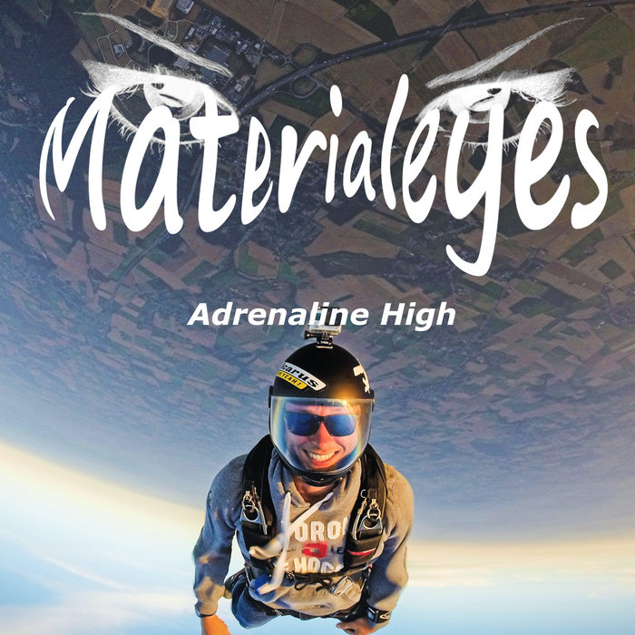 Adrenaline High | Materialeyes