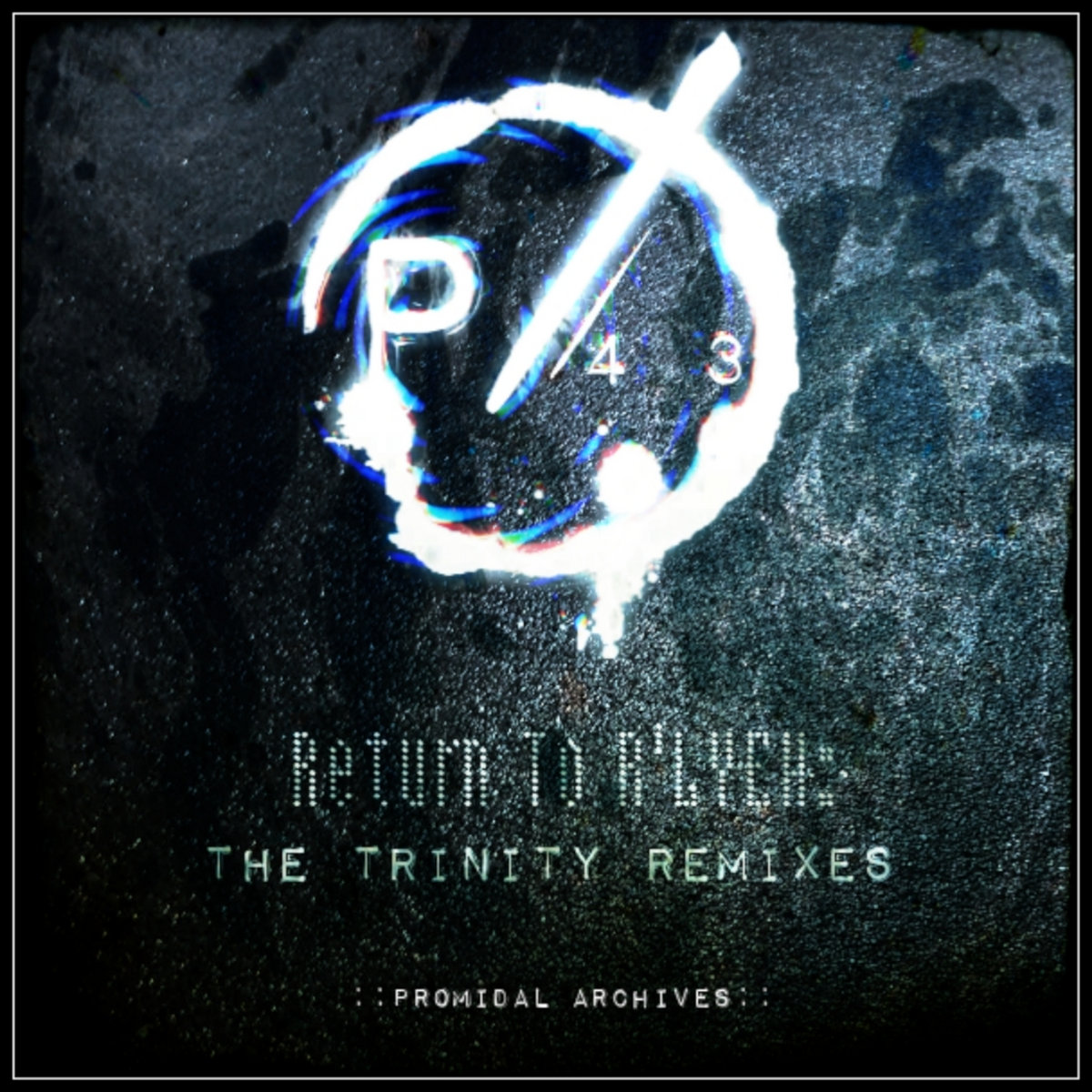 Return To R'Lyeh: The Trinity Remixes ::Promidal Archives:: | Promidal