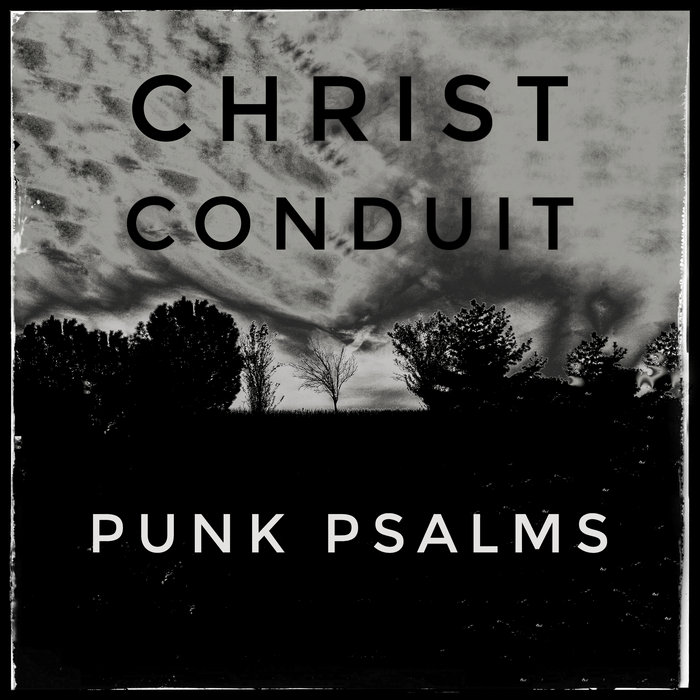 Punk Psalms | Christ Conduit