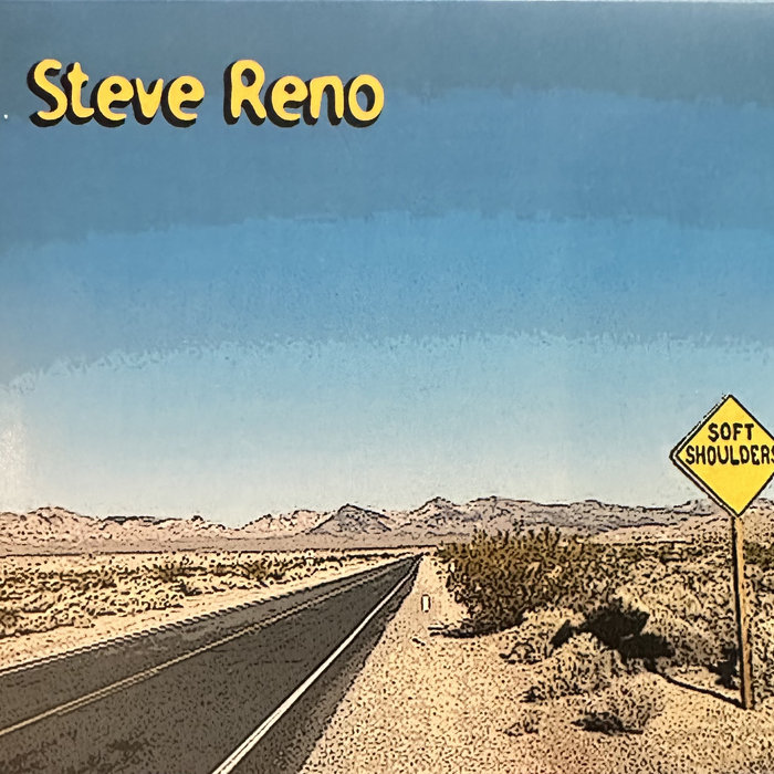 Soft Shoulders | Steve Reno