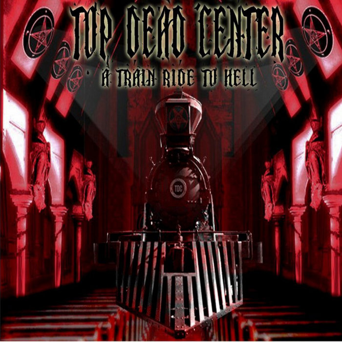 A Train Ride to Hell | Top Dead Center
