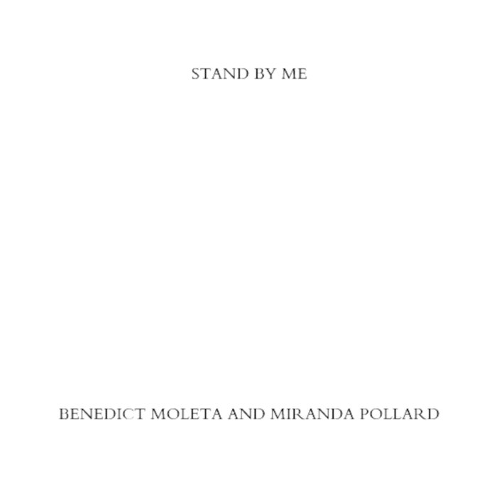 Stand by Me (Duet and video, 2023) | Benedict Moleta and Miranda ...