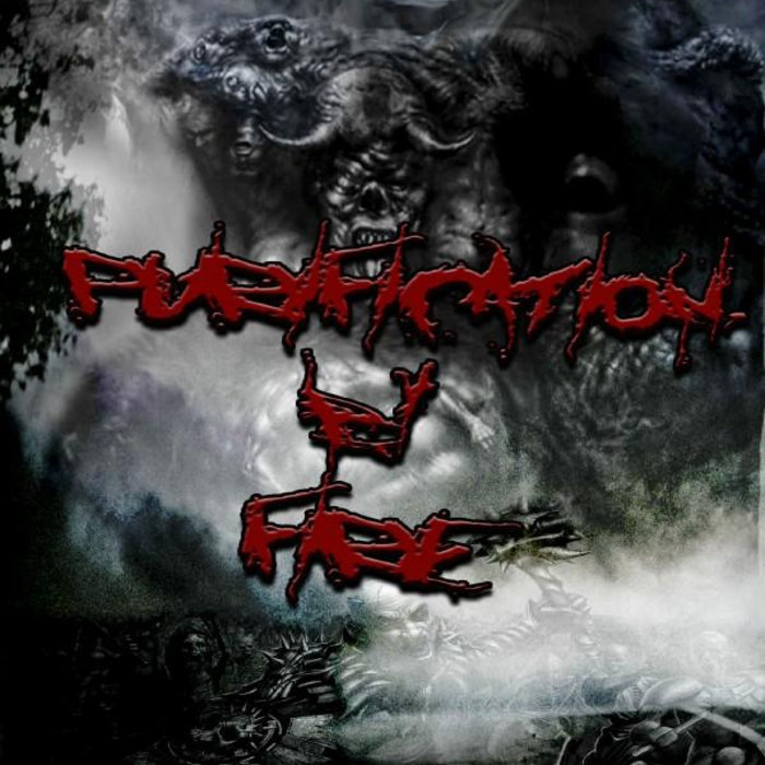 Purification by Fire | Purification by Fire