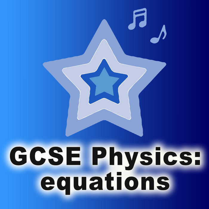 GCSE Physics: equations - in SONG! Essential short and funny songs for ...
