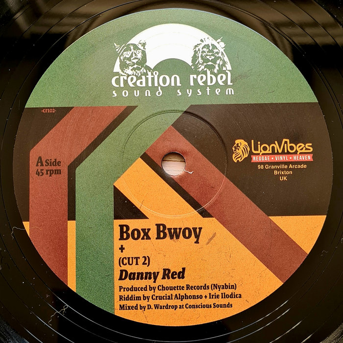 Box Bwoy | Danny Red | Creation Rebel Sound System