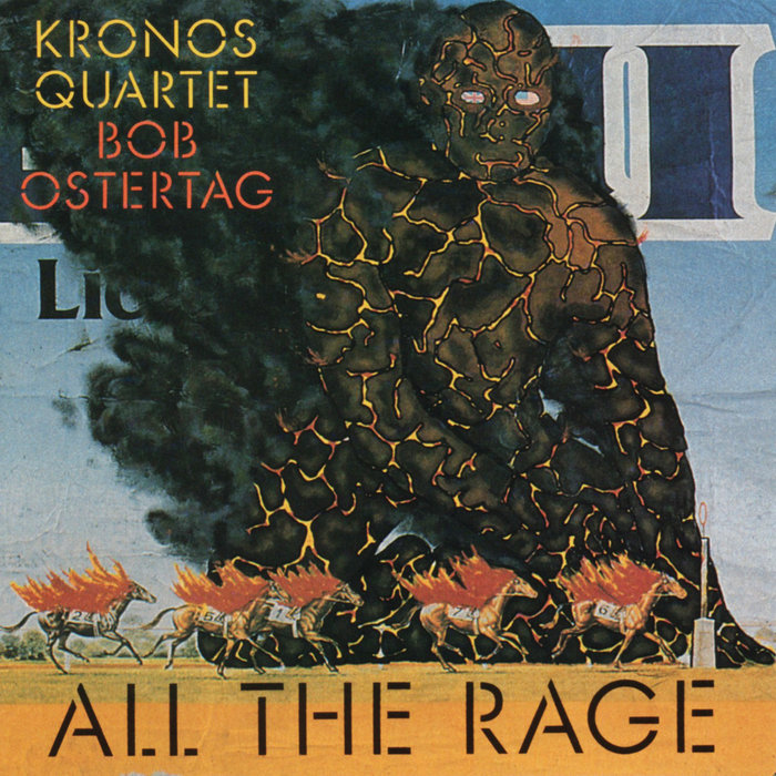 All The Rage with Kronos Quartet & Eric Gupton | Bob Ostertag