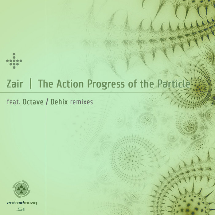 The Action Progress of the Particle | Zair | Android Muziq