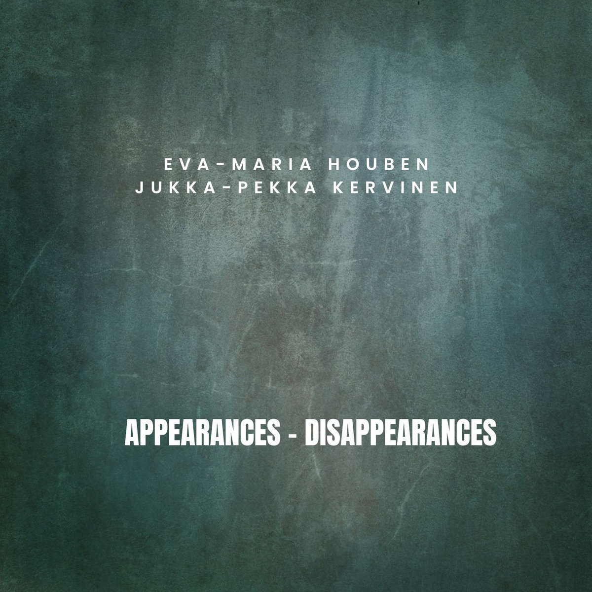appearances - disappearances | Eva-Maria Houben, Jukka-Pekka Kervinen ...
